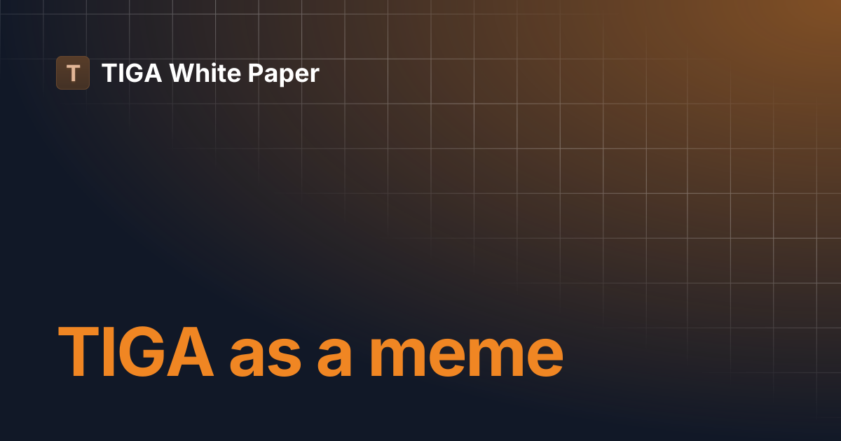 TIGA as a meme | TIGA White Paper